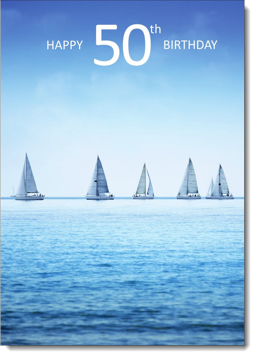 50th Birthday Card Age 50 for Him Sailing Boats – doodlecards