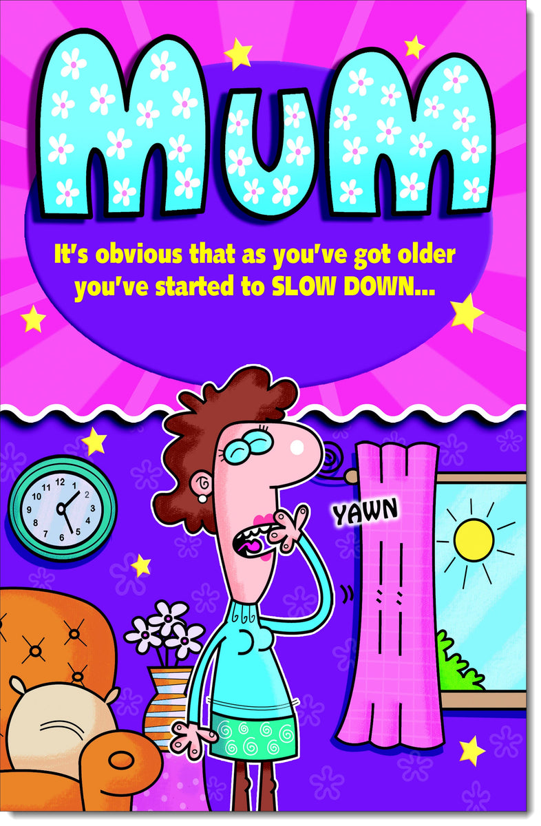 Mum Birthday Card Funny Slowing Down – doodlecards
